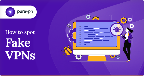 Beware of Fake VPNs: How to Spot and Avoid Them