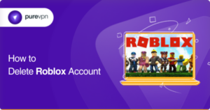 How to a Delete Roblox Account on Your Own | Step-by-Step Guide