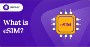 What is eSIM? How does eSIM work?