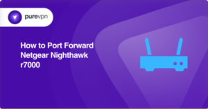 Netgear Nighthawk R7000 Port Forwarding