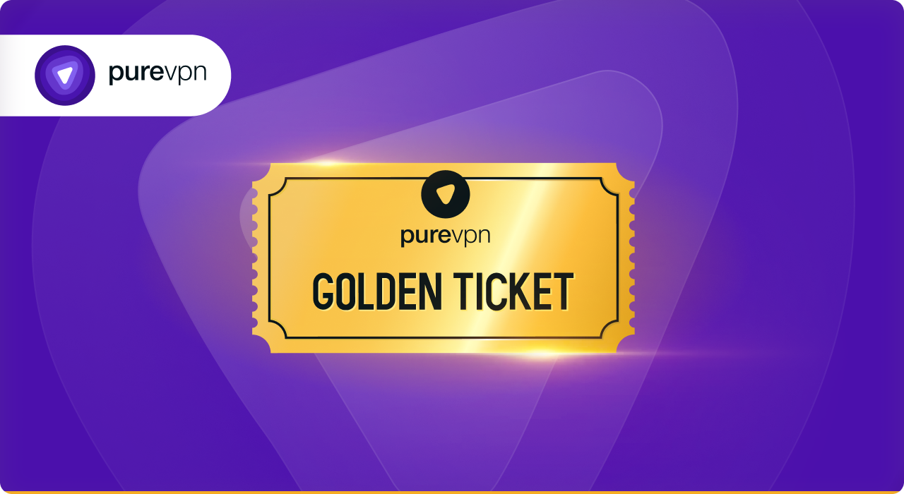 Black Friday special: PureVPN Golden Ticket - PureVPN Blog