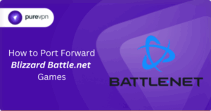 Port Forwarding Blizzard Battle.net Games on Routers and Devices