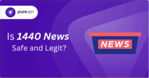 Is 1440 News Safe and Legit? A Quick Look at Its Credibility, Bias, and ...