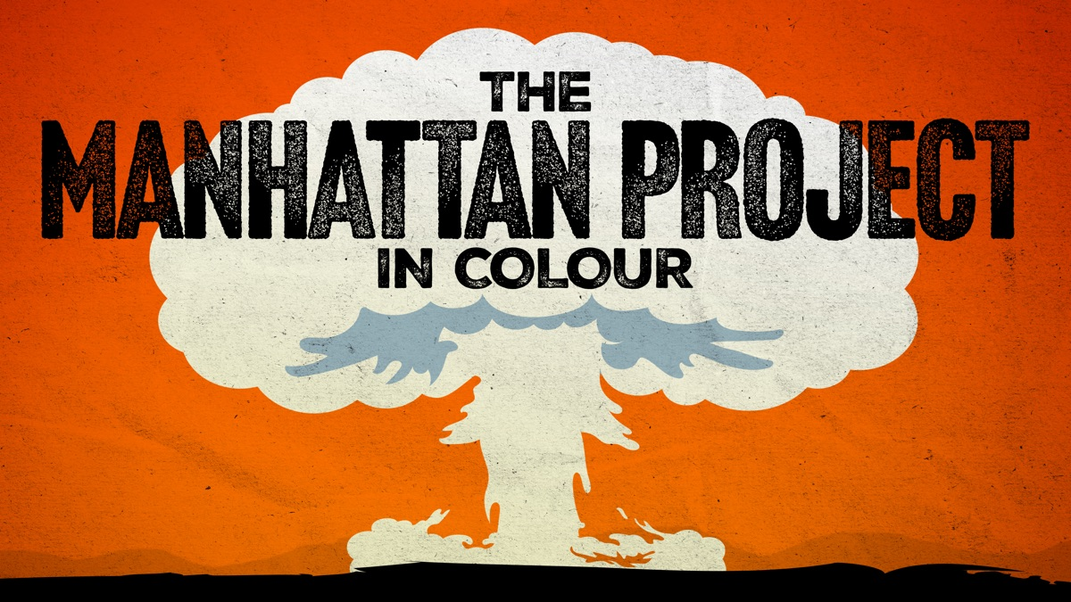 How to Watch The Manhattan Project in Colour in the US