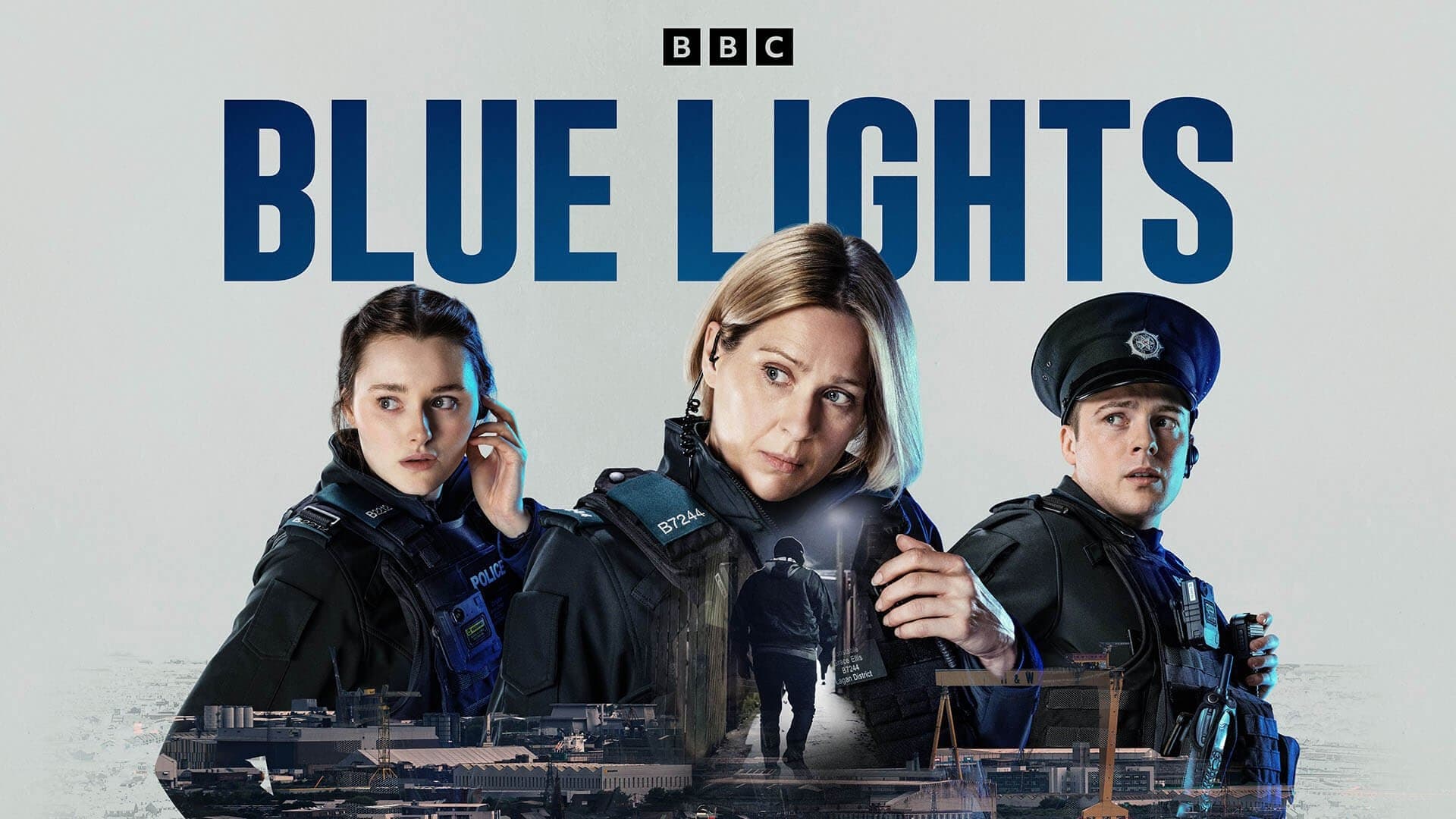 How to Watch Blue Lights Season 3 in Europe on BBC iPlayer