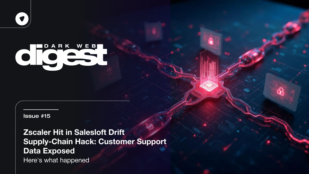 Dark Web Digest: Zscaler Customer Data Exposed After Salesloft Drift Hack - PureVPN Blog